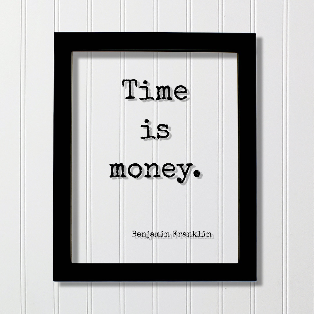 Benjamin Franklin - Floating Quote - Time is Money - Wall Hanging Art ...