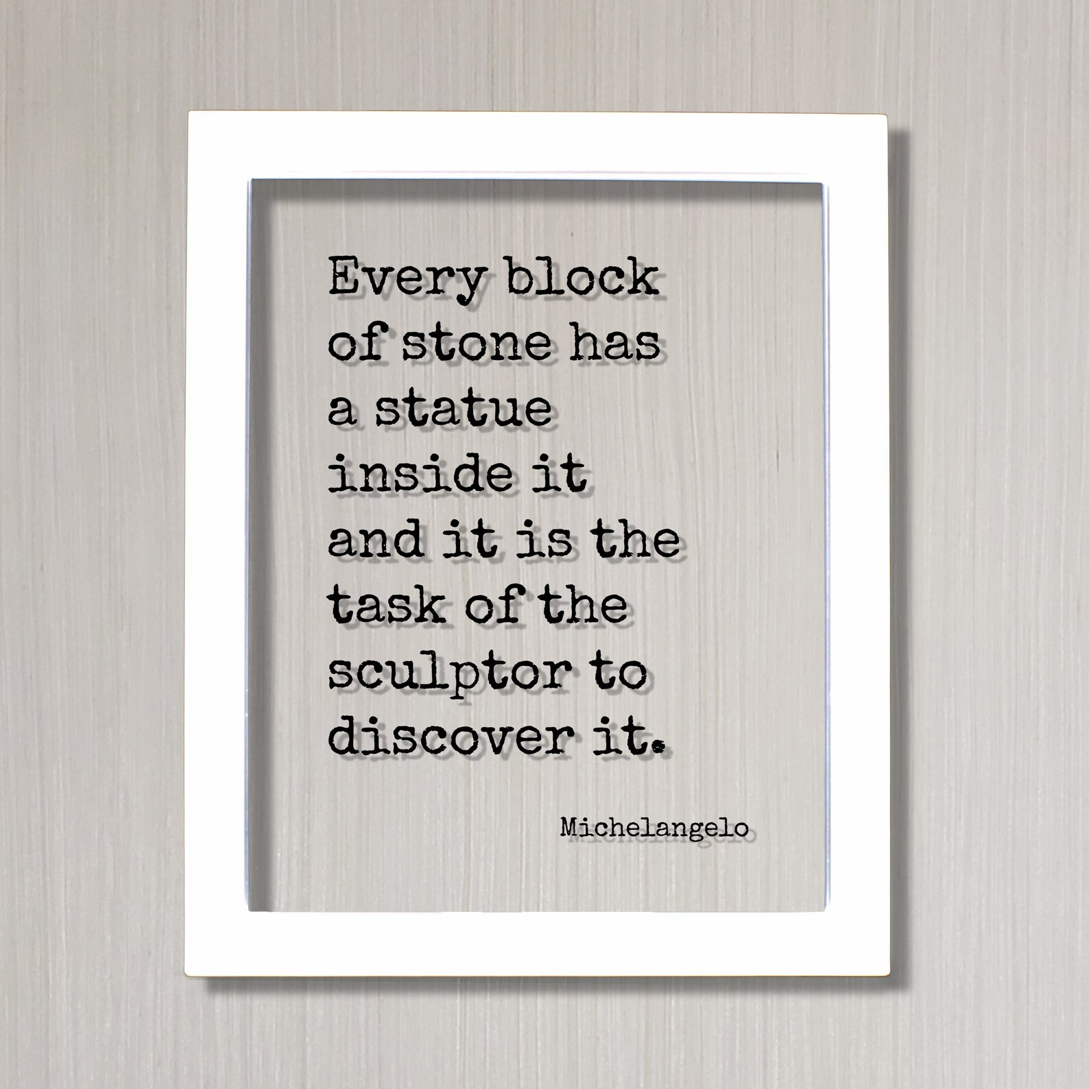 Michelangelo - Floating Quote - Every Block of Stone Has a Statue ...