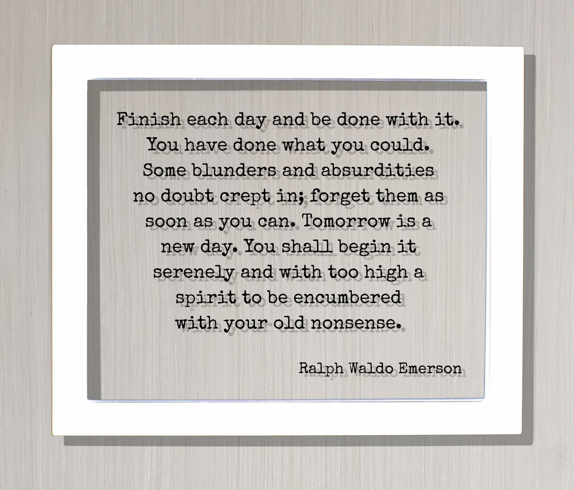 Ralph Waldo Emerson Finish Each Day and Be Done With It You - Etsy