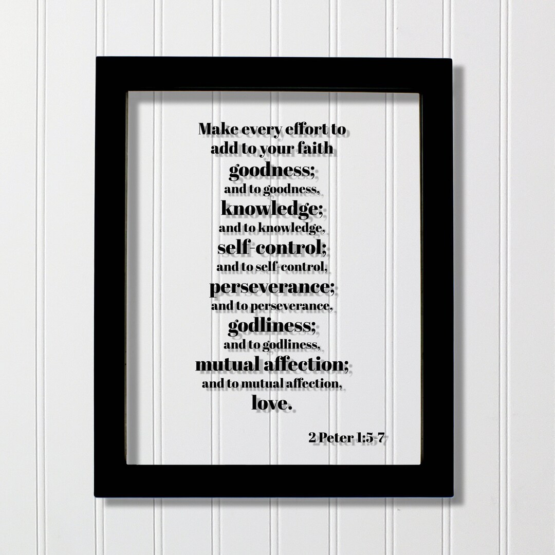 2 Peter 1:5-7 - Make Every Effort to Add to Your Faith Goodness ...