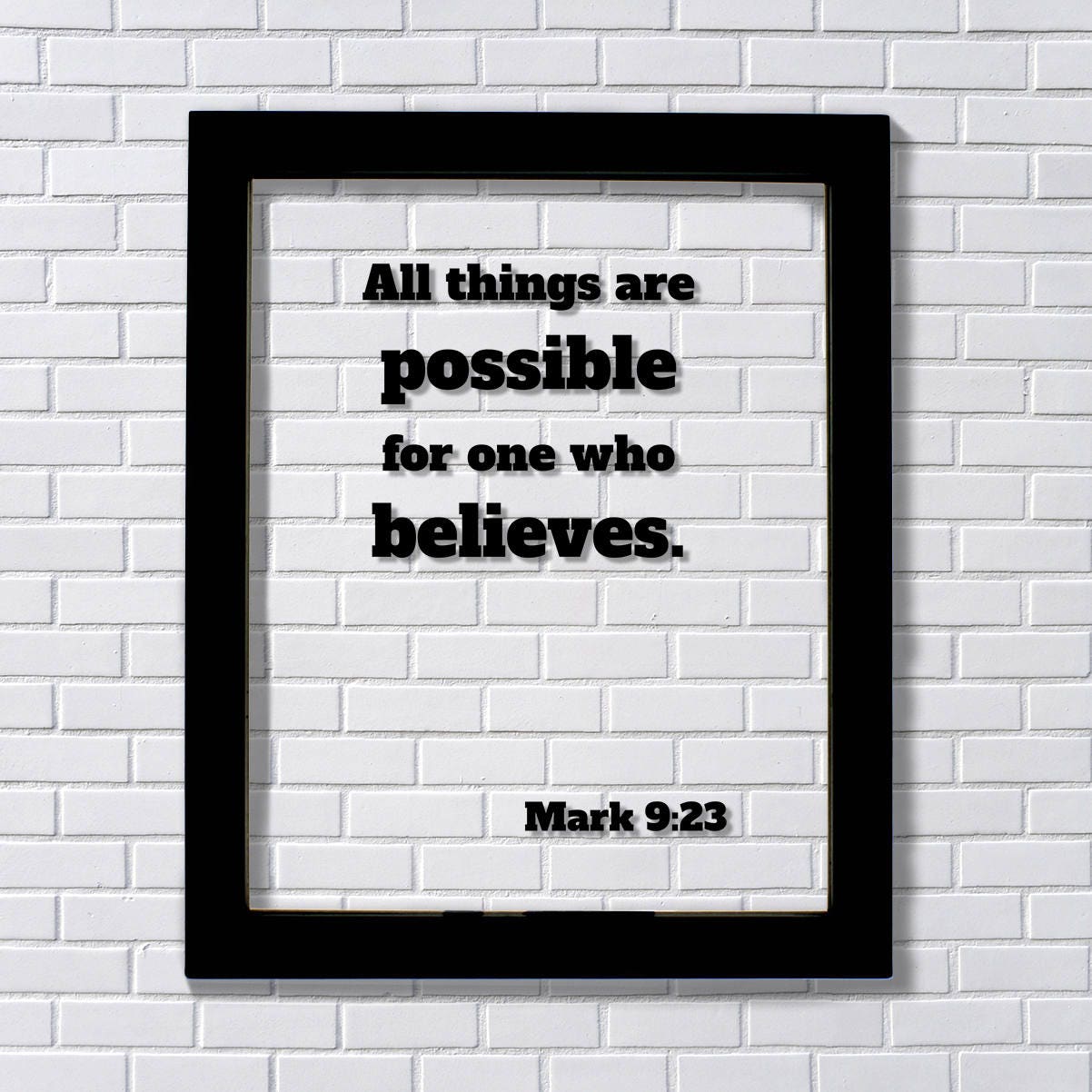 Mark 9:23 All things are possible for one who believes. | Etsy
