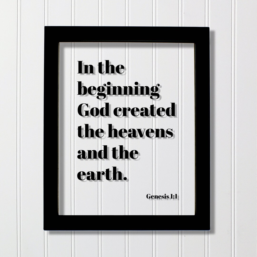Genesis 1:1 - in the Beginning God Created the Heavens and the Earth ...