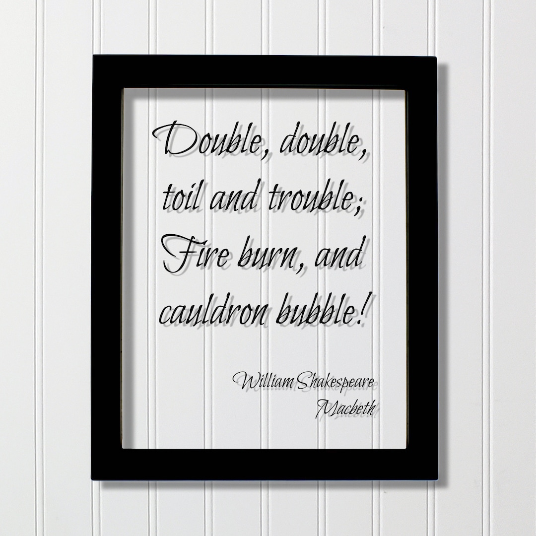 William Shakespeare - Floating Quote - Double, Double, Toil and Trouble ...