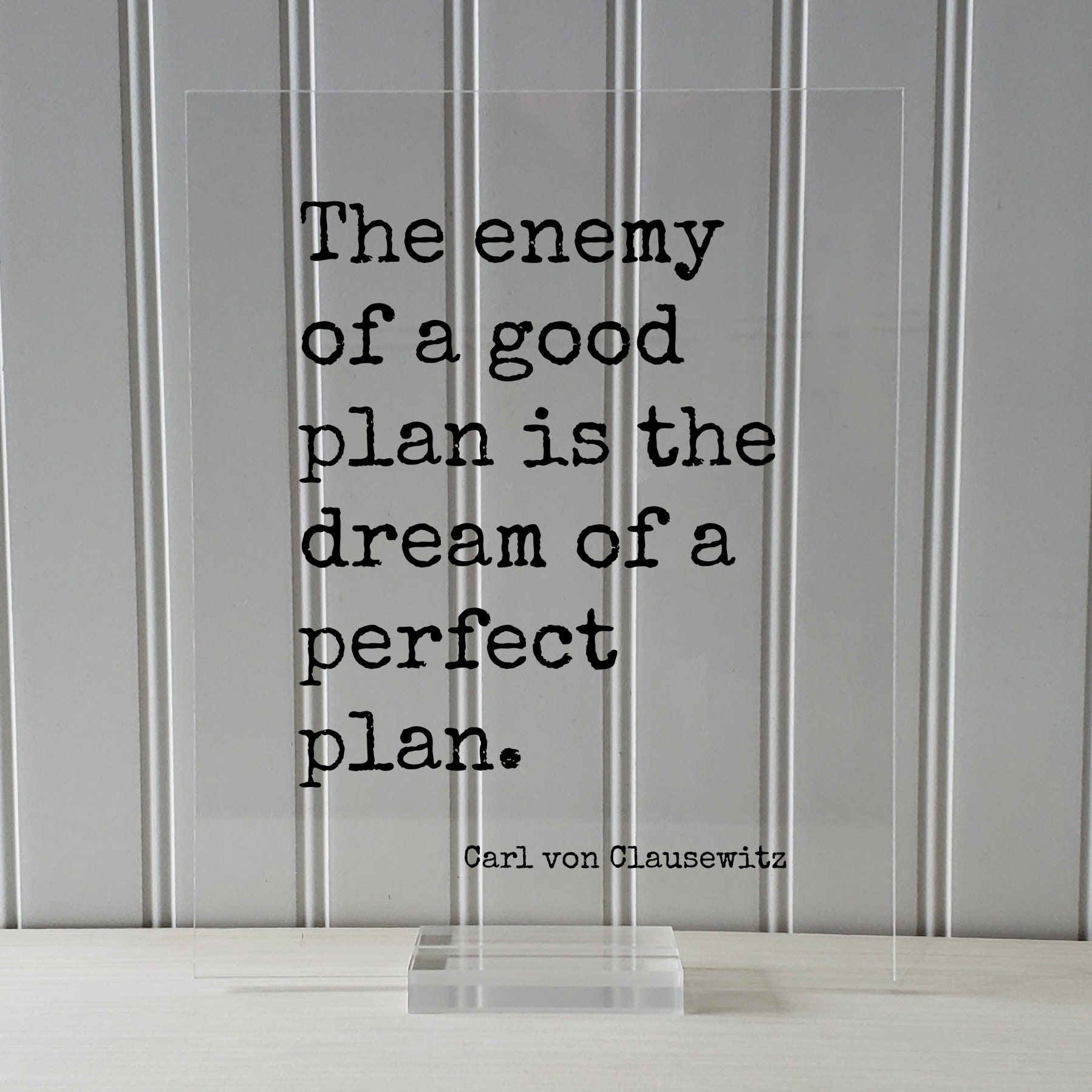 Carl Von Clausewitz - Floating Quote - the Enemy of a Good Plan is the ...