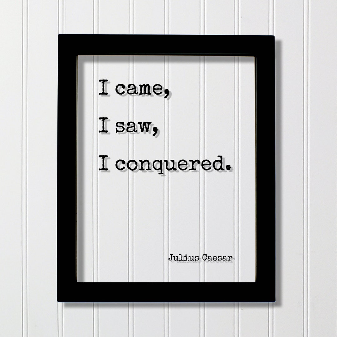 Julius Caesar - I Came, I Saw, I Conquered - Floating Quote ...