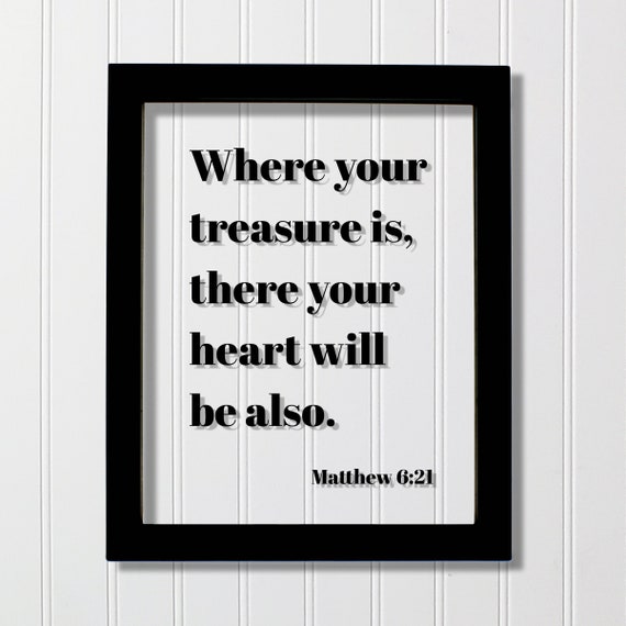 Where Your Treasure Is Bible Verse