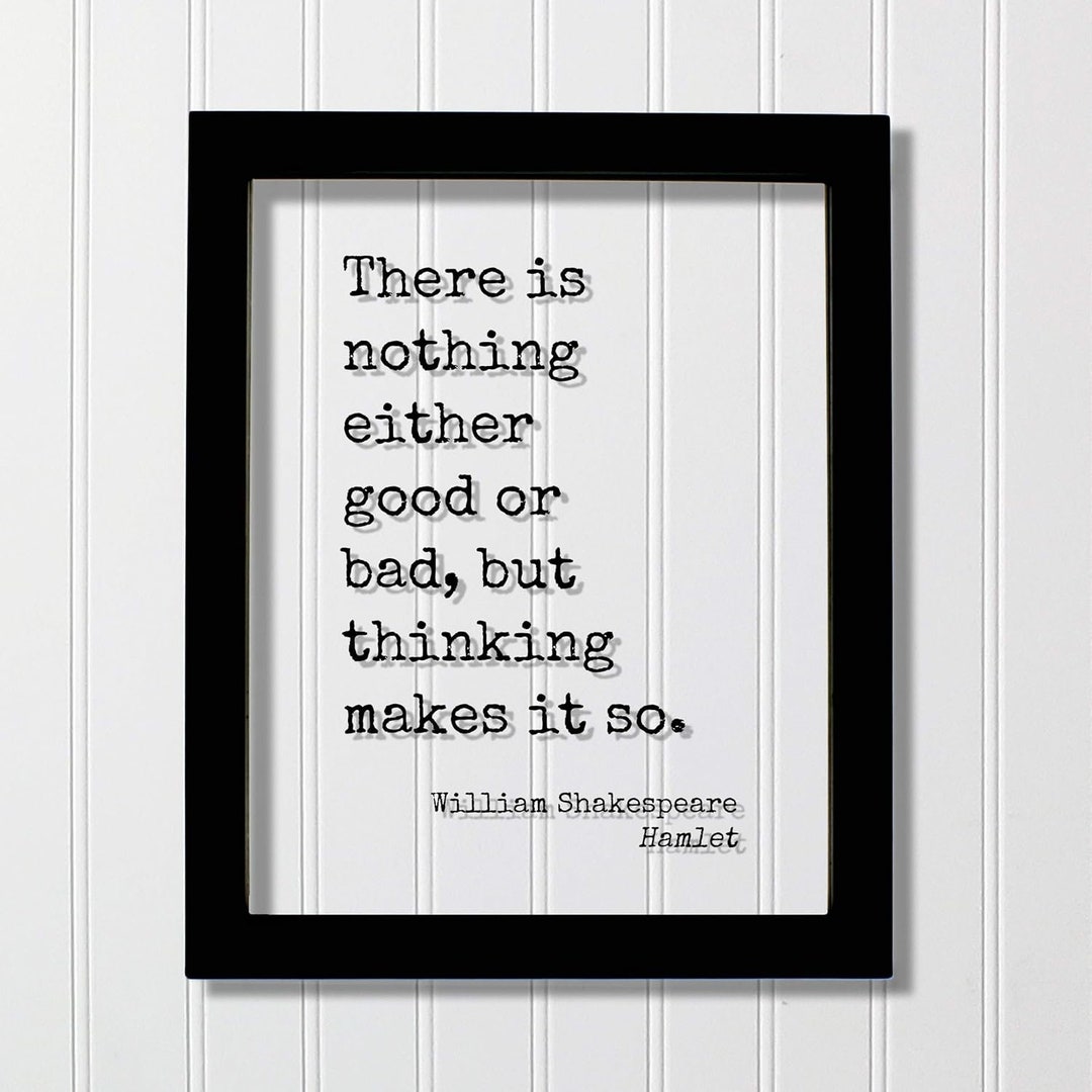 William Shakespeare - Floating Quote - Hamlet - There is Nothing Either ...