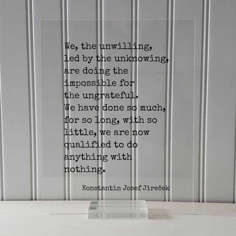 Konstantin Josef Jireček, Floating Quote, We the Unwilling Led by the ...