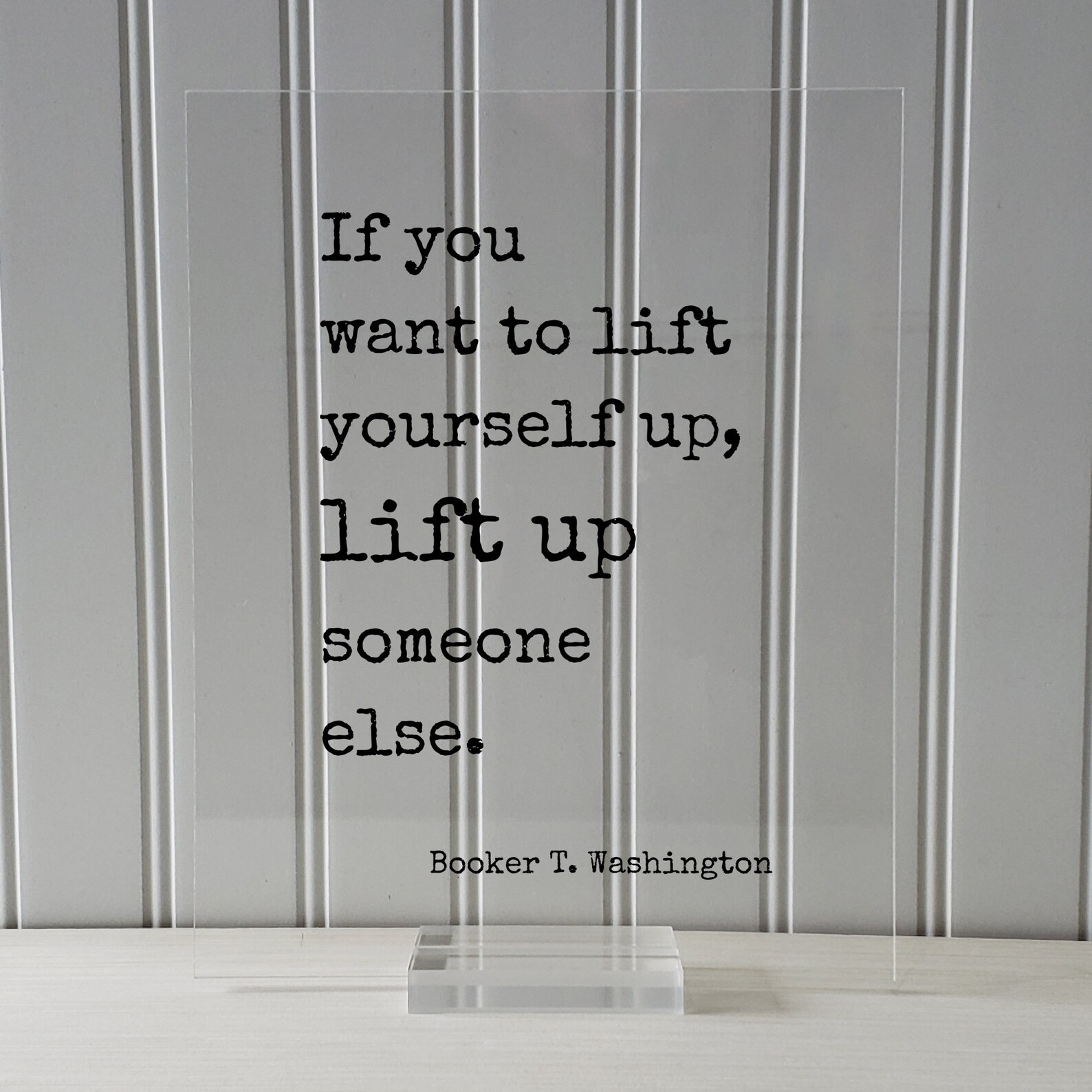Booker T. Washington - Floating Quote - If You Want to Lift Yourself up ...