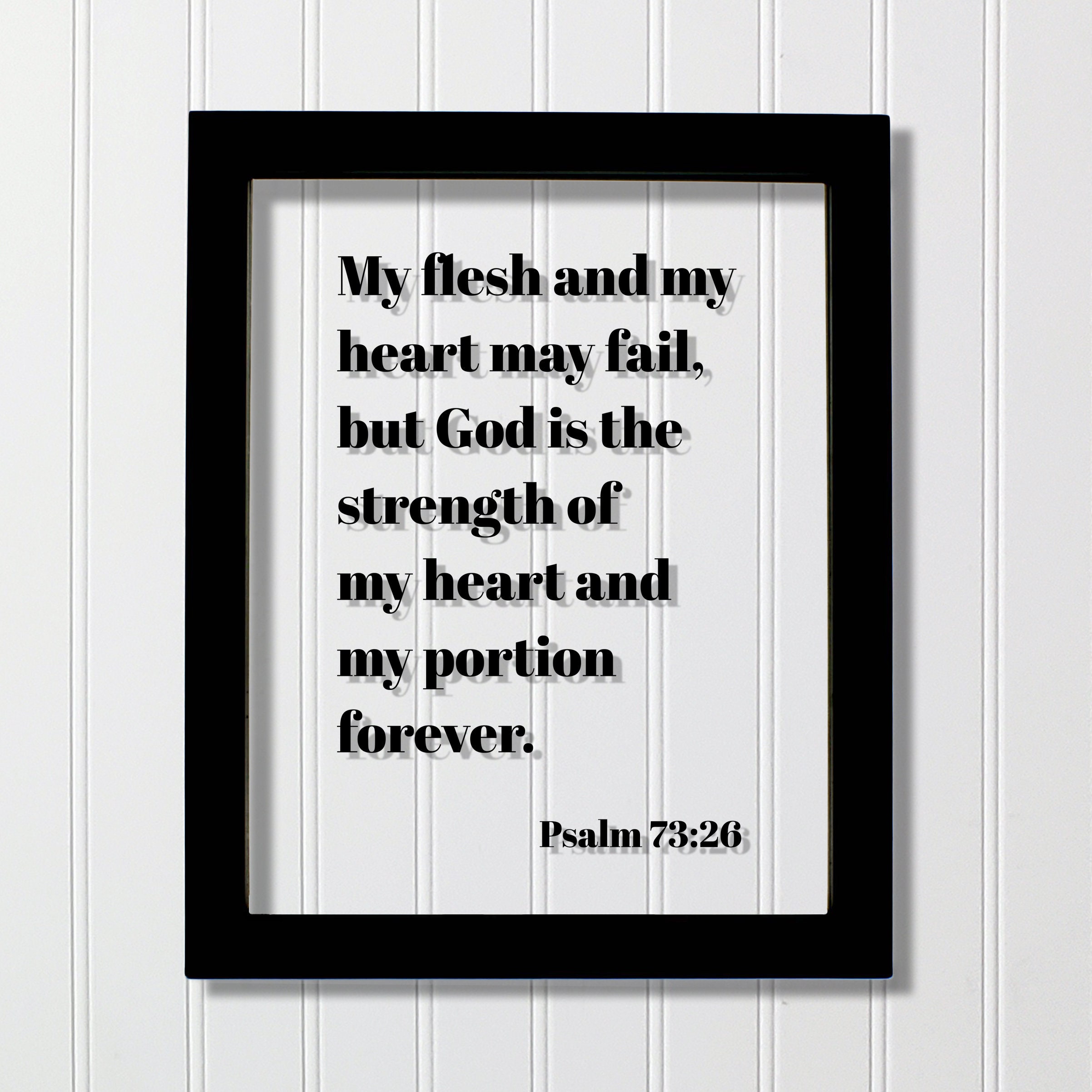 Psalm 73:26 My Flesh and My Heart May Fail but God is the - Etsy