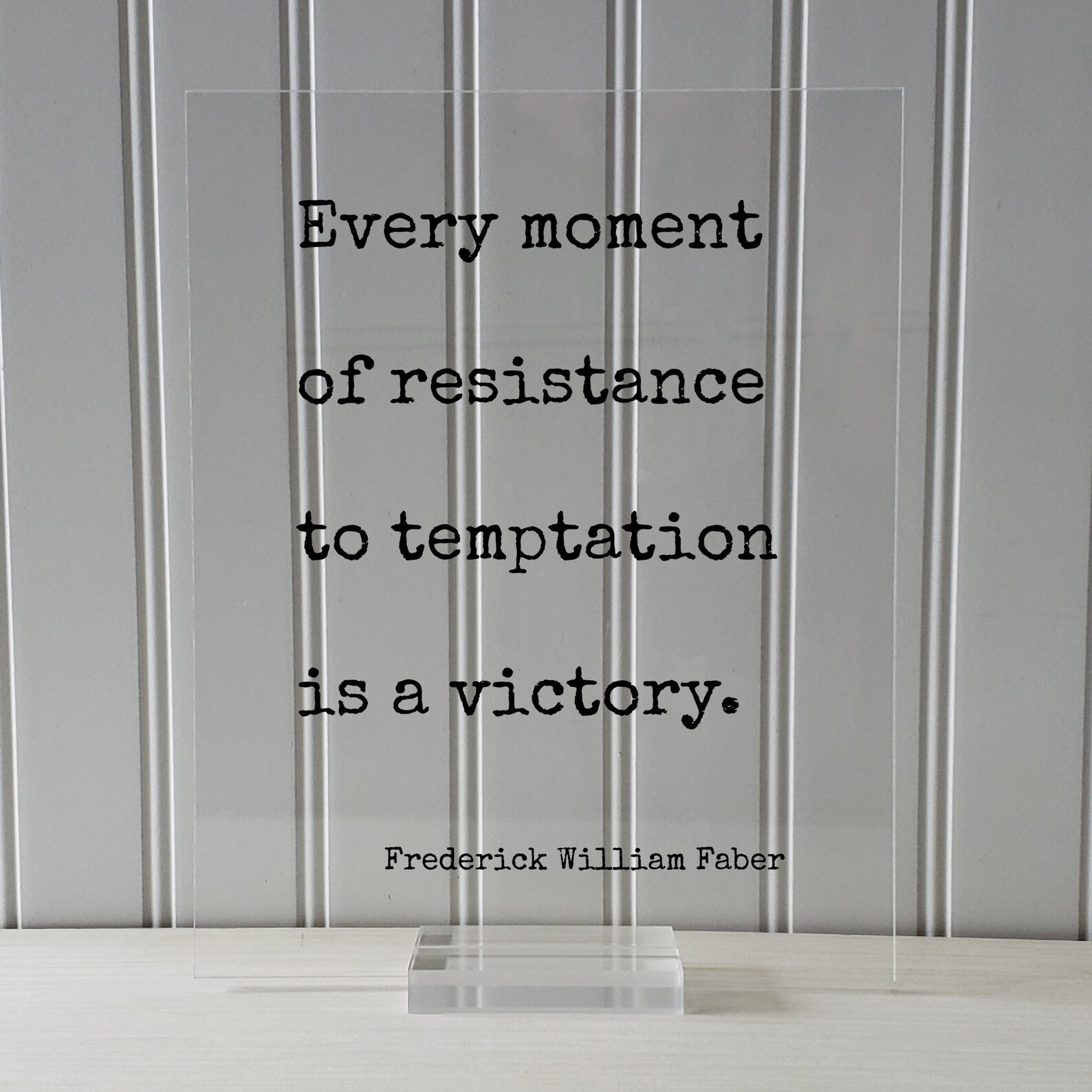 Frederick William Faber - Floating Quote - Every Moment of Resistance ...