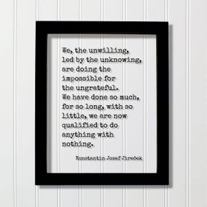 Konstantin Josef Jireček, Floating Quote, We the Unwilling Led by the ...