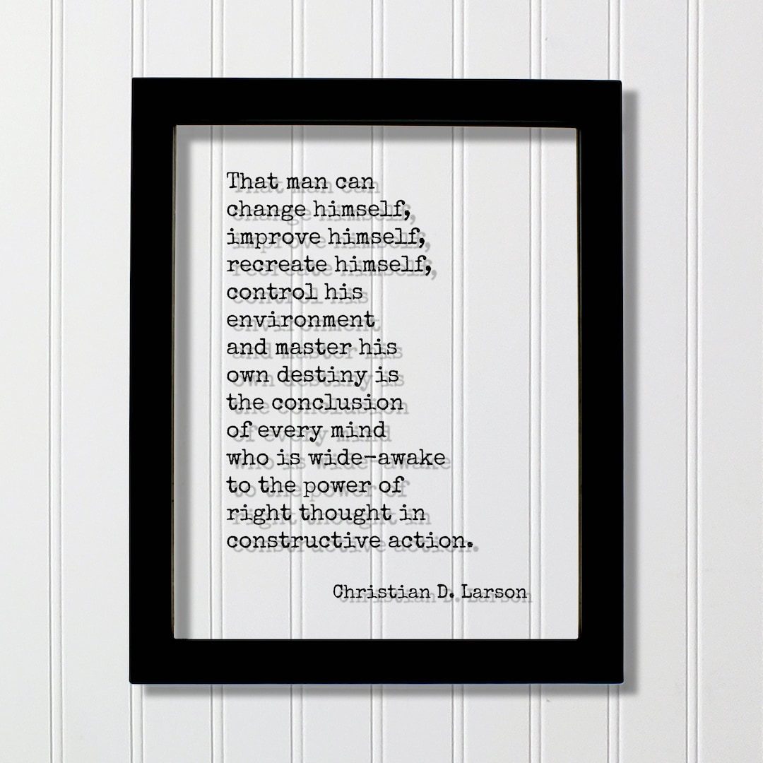 Christian D. Larson - That Man Can Change Himself Improve Recreate ...