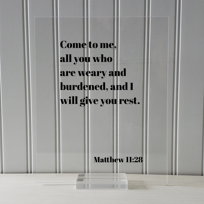 Matthew 11:28 - Come to Me, All You Who Are Weary and Burdened, and I ...