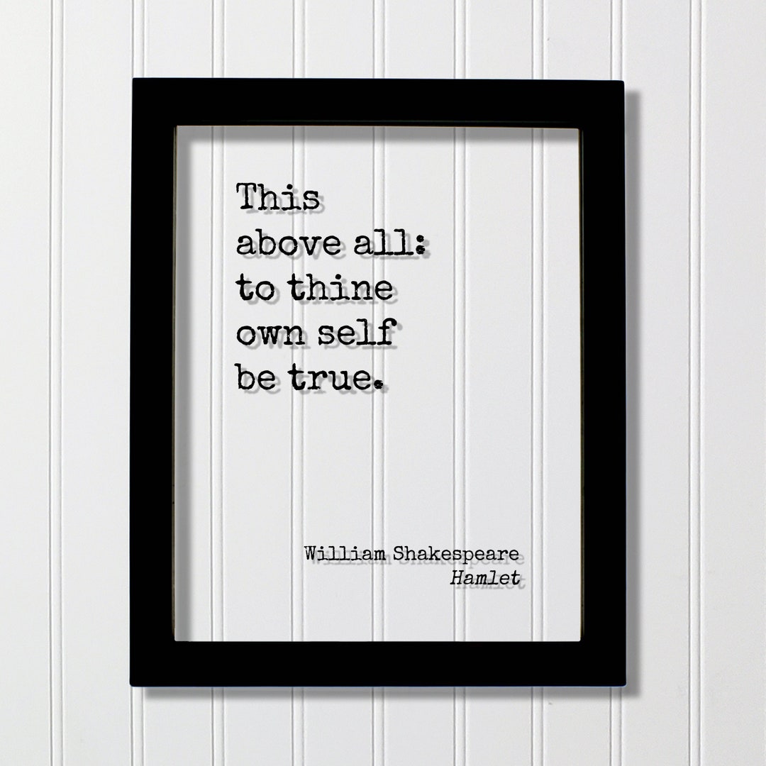 William Shakespeare - Floating Quote - Hamlet - This Above All: to ...