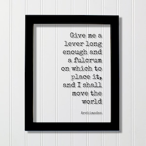 Archimedes - Floating Quote - Give Me a Lever Long Enough and a Fulcrum ...