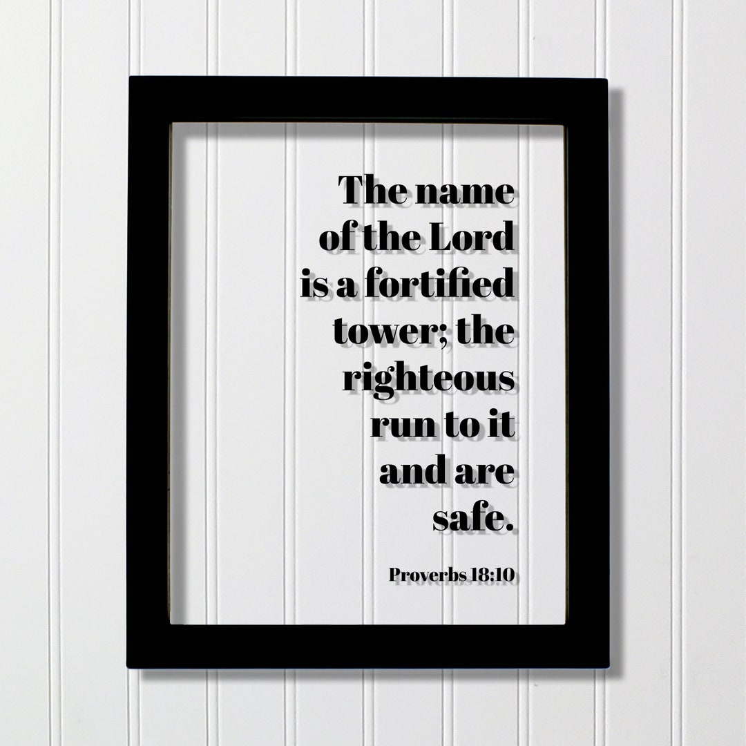Proverbs 18:10 - the Name of the Lord is a Fortified Tower the ...