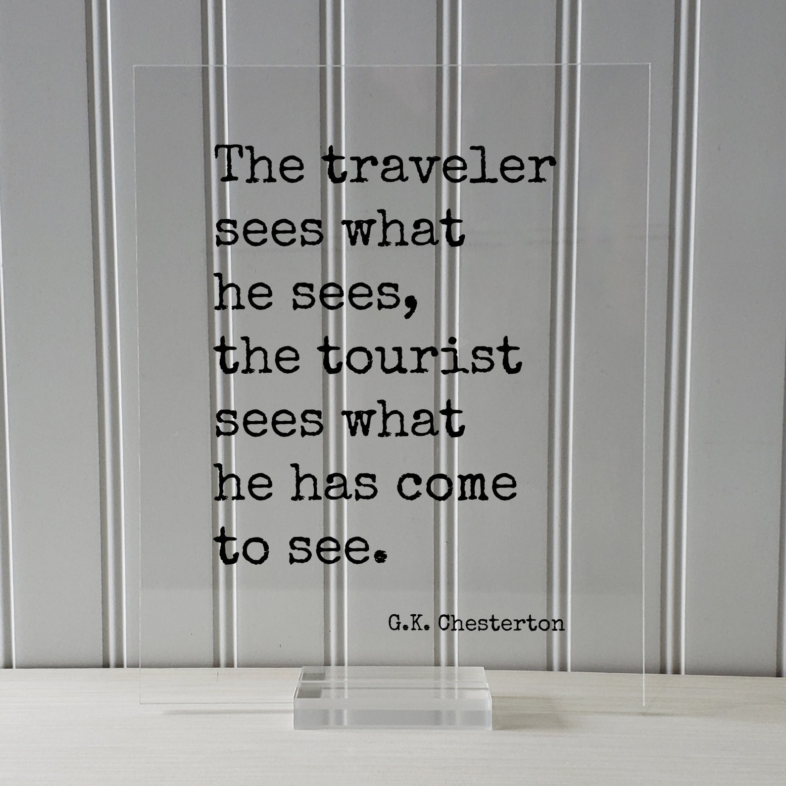 G.K. Chesterton - Floating Quote - the Traveler Sees What He Sees the ...
