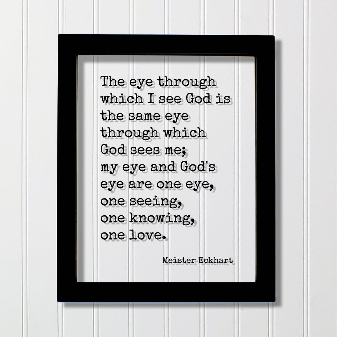 Meister Eckhart - Floating Quote - the Eye Through Which I See God is ...