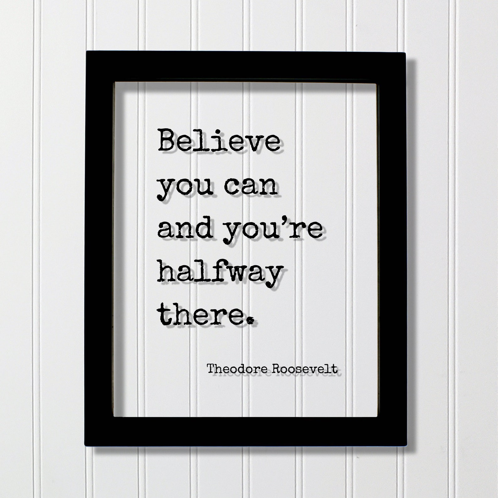 Theodore Roosevelt Floating Quote Believe You Can and - Etsy