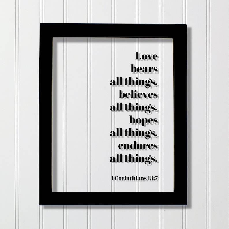 1 Corinthians 13:7 - Love Bears All Things Believes All Things Hopes ...