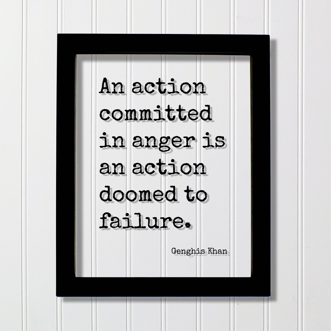 Genghis Khan - Floating Quote - an Action Committed in Anger is an ...