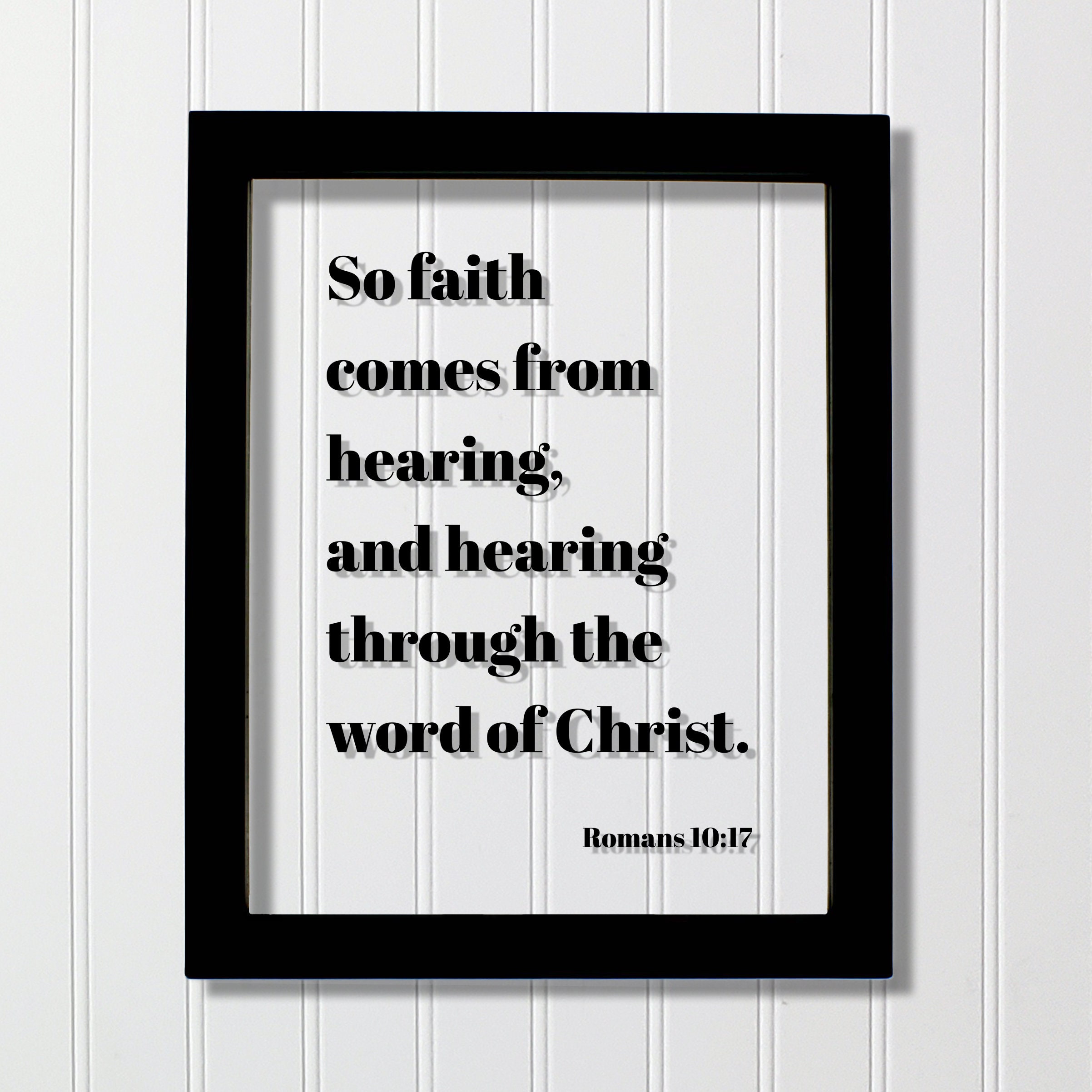Romans 10:17 - so Faith Comes From Hearing and Through the Word of ...