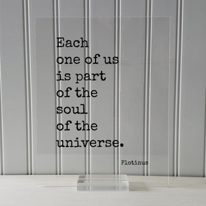 Plotinus Floating Quote - Each One of Us is Part of the Soul of the ...