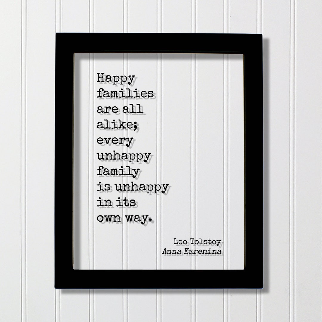 Leo Tolstoy - Anna Karenina - Floating Quote - Happy Families Are All ...