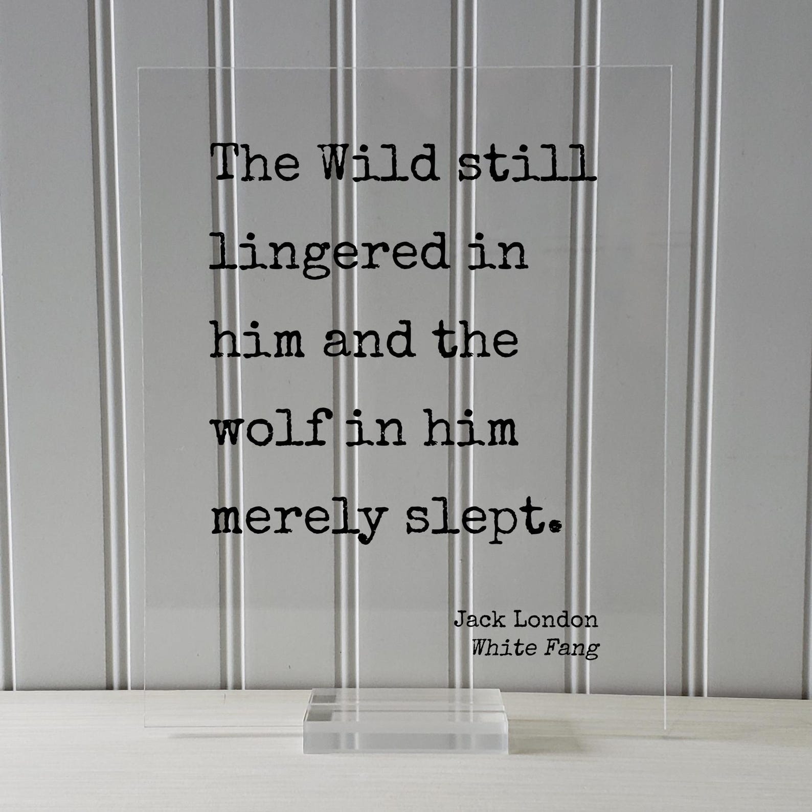 Jack London - White Fang - Floating Quote - the Wild Still Lingered in ...