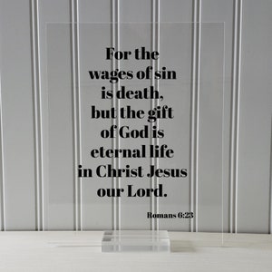 Romans 6:23 - for the Wages of Sin is Death but the Gift of God is ...