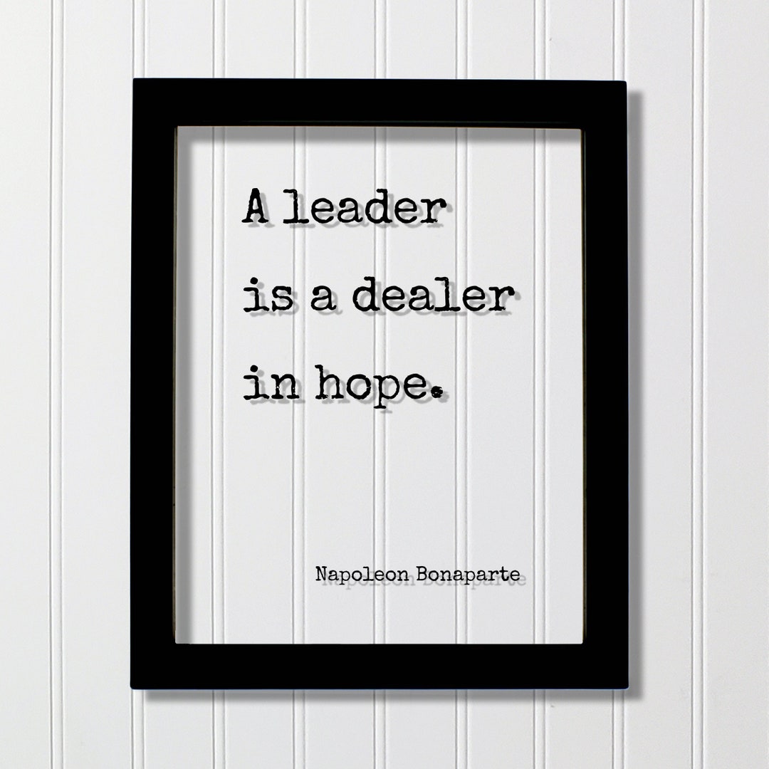 Napoleon Bonaparte - A Leader is a Dealer in Hope - Floating Quote ...