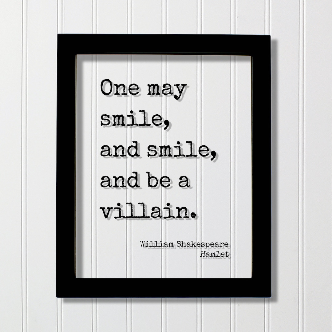 William Shakespeare - Hamlet - Floating Quote - One May Smile and Smile ...
