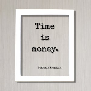 Benjamin Franklin - Floating Quote - Time is Money - Wall Hanging Art ...
