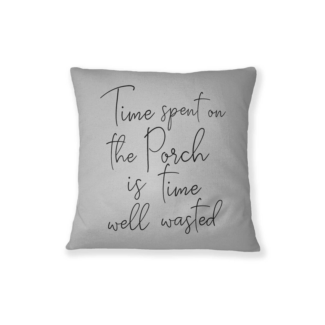 Porch Welcome Pillow, "time Well Wasted" Quote, Outdoor Decor (16x16 ...