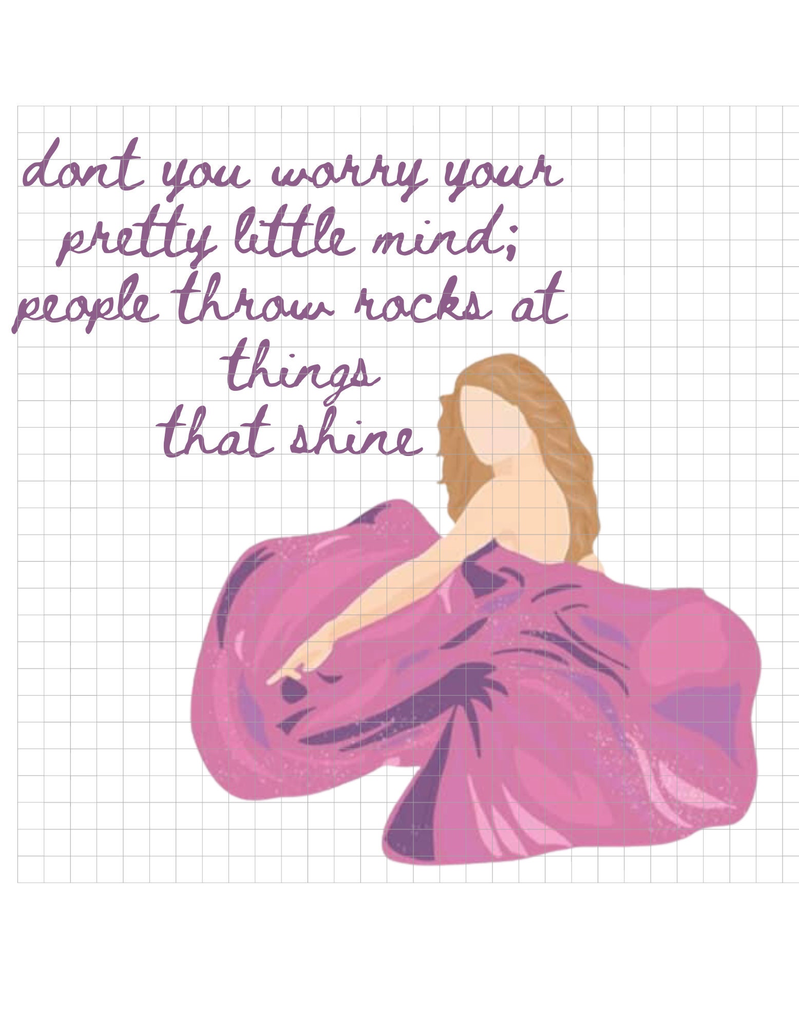 Don't You Worry Your Pretty Little Mind Png/taylor Swift/swiftie ...
