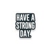 STRENGTH is EARNED One Day at a Time Wristband - Growth Mindset ...