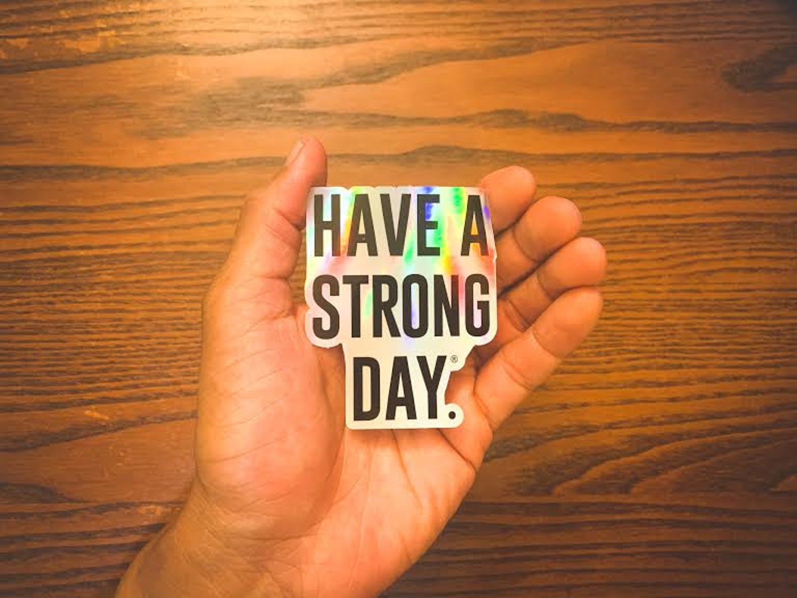 Have a Strong Day. Die Cut Holographic Vinyl Sticker - Etsy