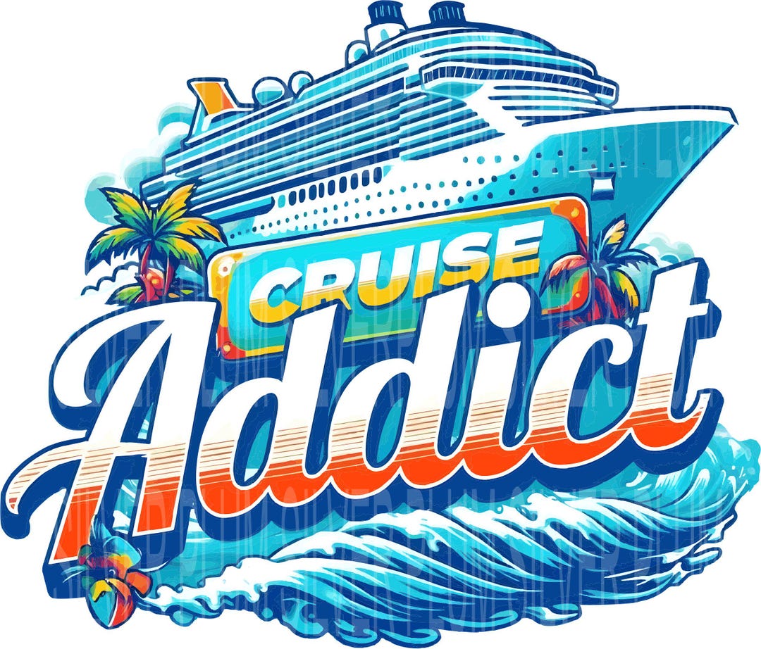 Cruise Addict PNG, Cruise PNG, Cruise Ship PNG - Etsy