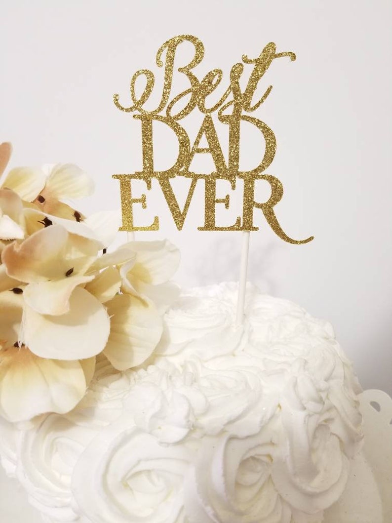 Fathers Day Cake Topper-best Dad Ever Cake Topper-dad Cake | Etsy