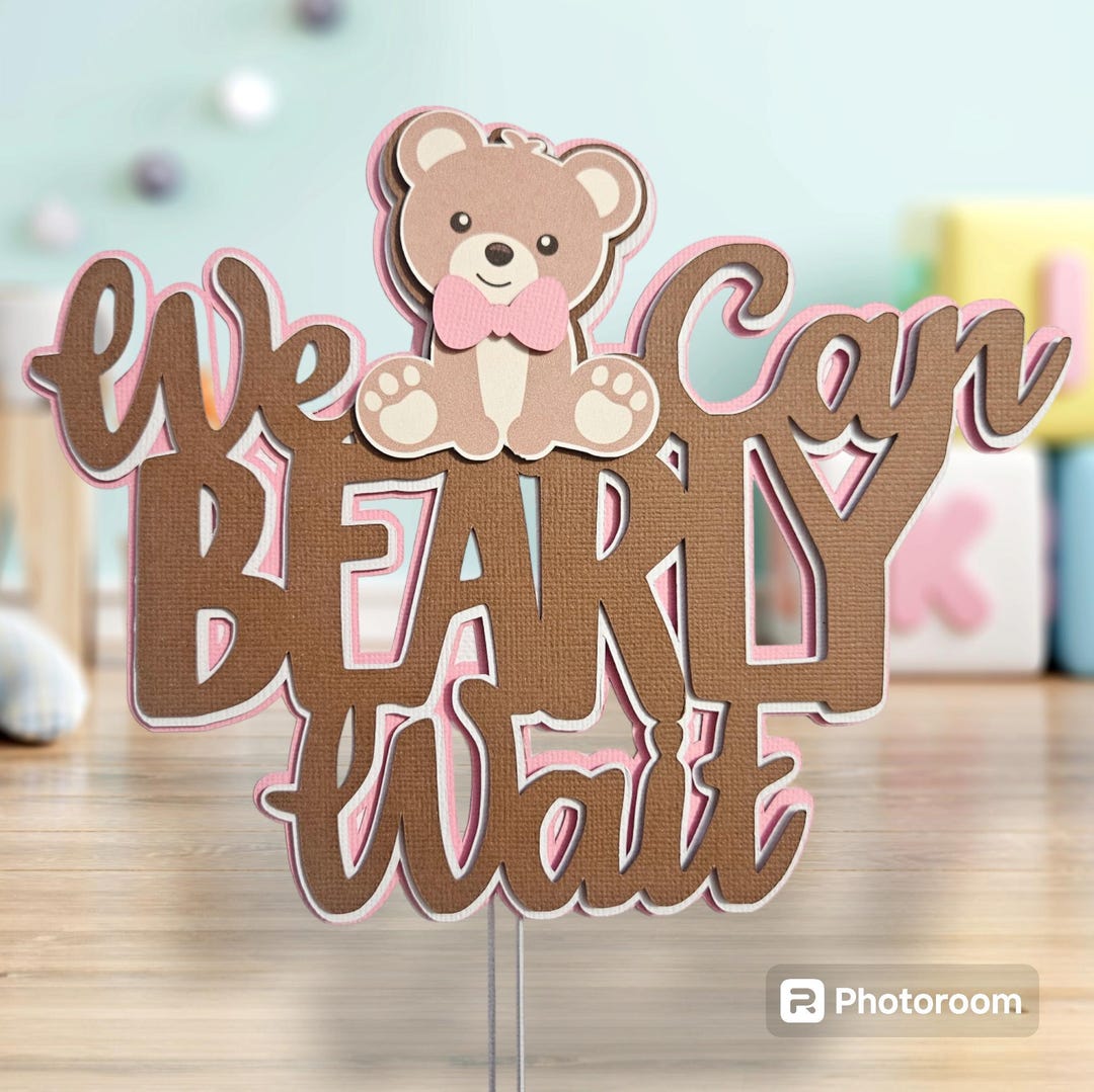 We Can Bearly Wait Cake Topper-baby Bear Shower Cake Topper-teddy Theme ...