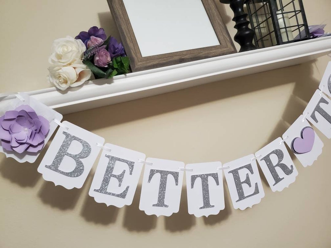 Better Together Banner-better Together Flower Banner-better Together ...