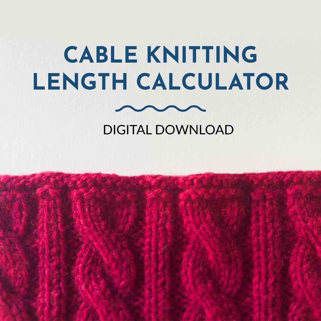 Cable Knitting Length Calculator: Excel Worksheet for Blocking ...