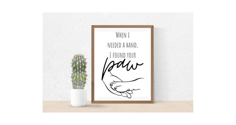 When I Needed A Hand, I Found Your Paw SVG Print, Dog Lover Gift ...