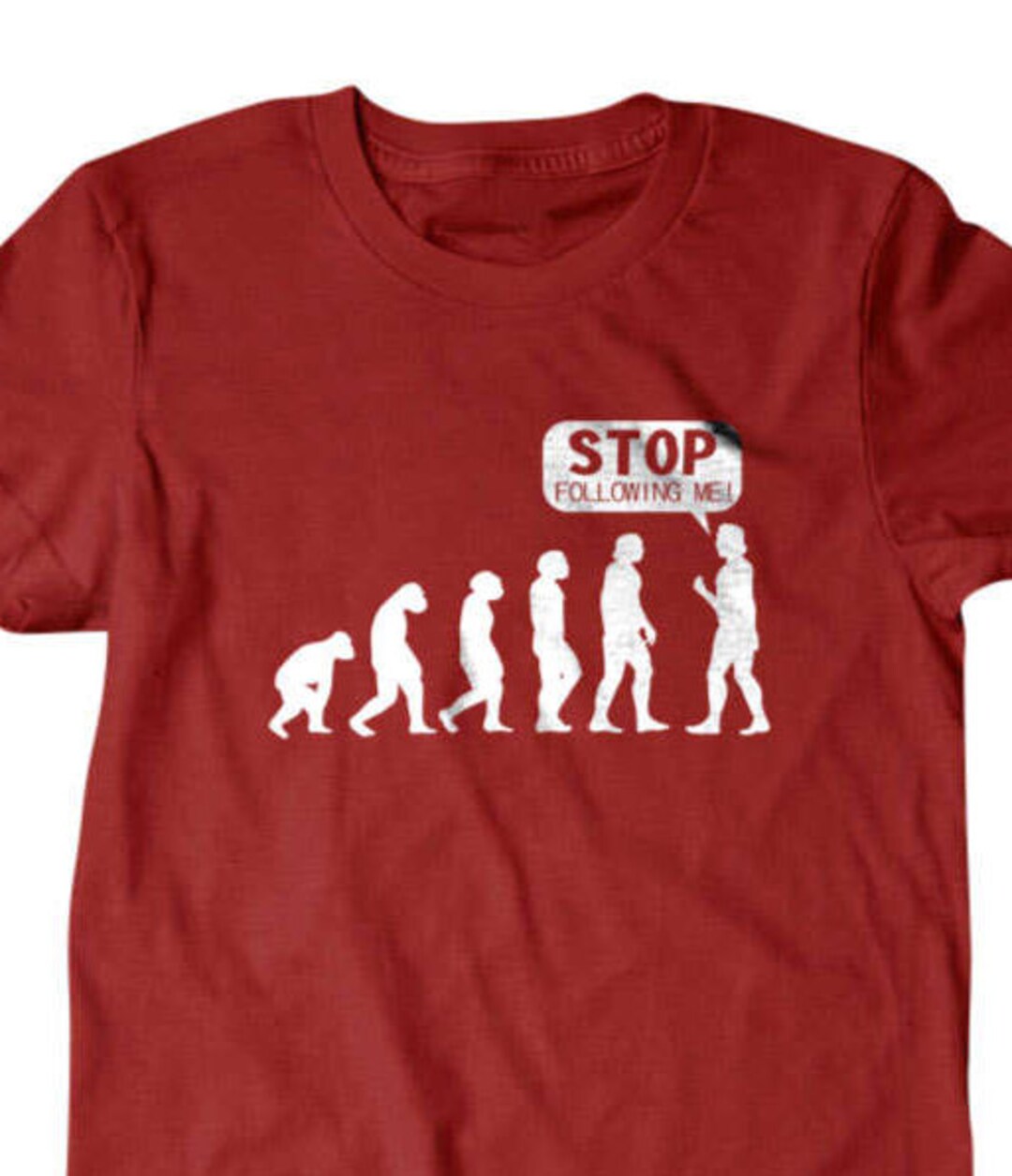 Evolution Shirt, Stop Following Me, Evolution, T-shirt, Funny T Shirt ...