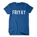 Friyay Shirt Friday Funny Shirts Gifts for Him Weekend Tee - Etsy