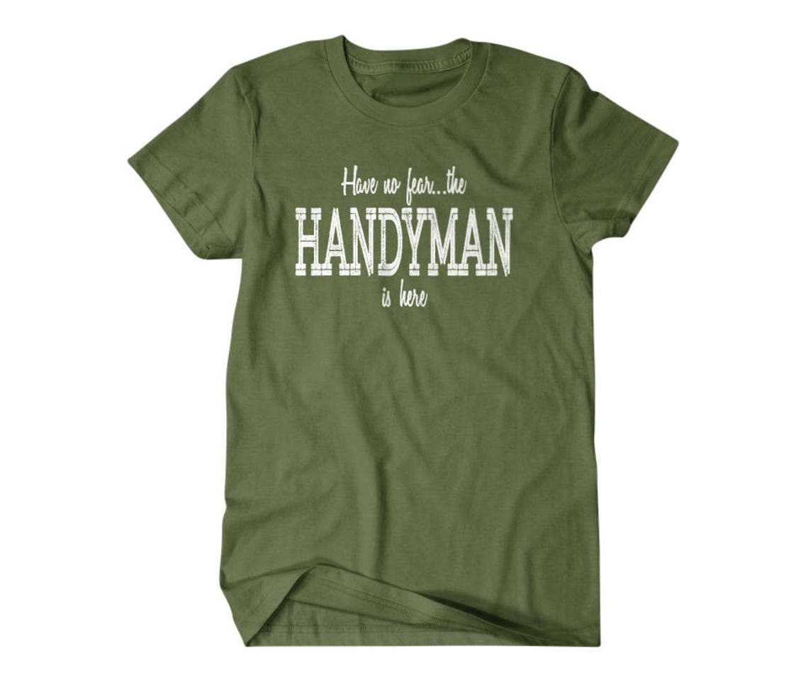 Handyman Shirt – “have No Fear, the Handyman is Here” Funny Repair Dad ...