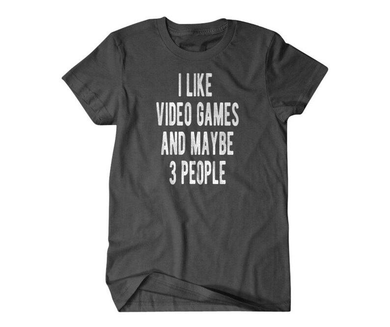 Gamer Shirt Video Game Gift I Like Video Games and Maybe 3 - Etsy