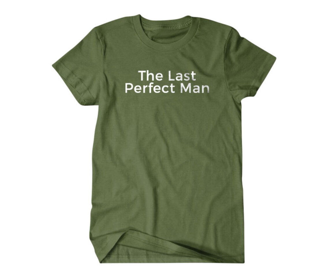 The Last Perfect Man T-shirt Funny Tshirts Gifts for Dad - Etsy