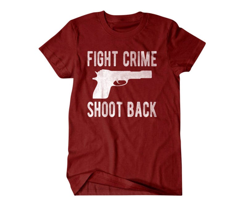 Gun Shirt Fight Crime Shoot Back Gun Lover Gift Funny - Etsy